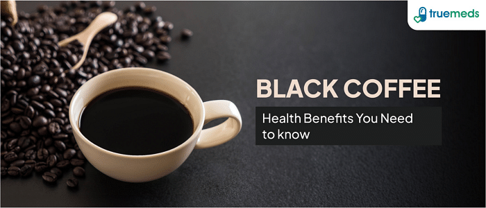 Black Coffee Benefits Nutritional Facts and Weight Loss Secrets